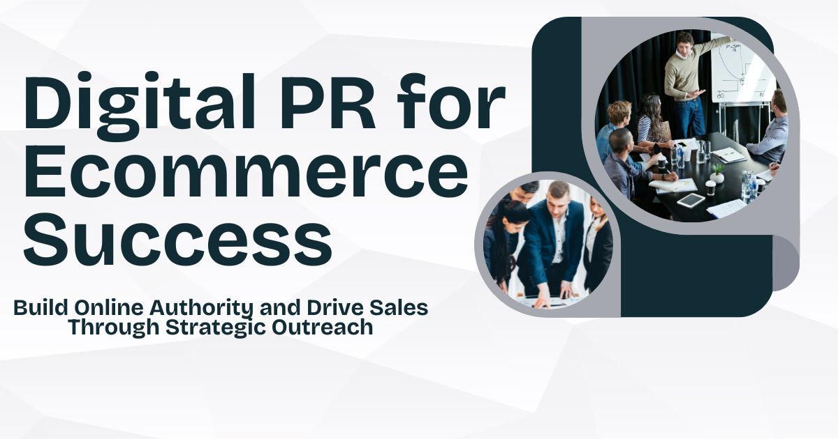 Digital PR for E-commerce Explained