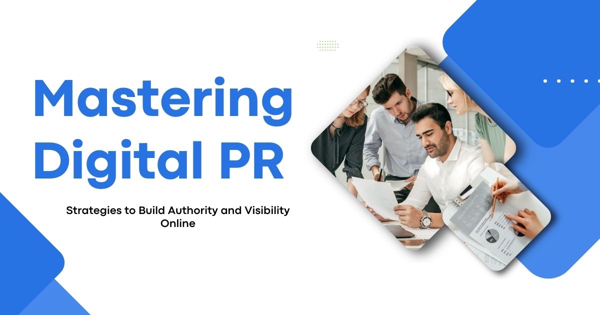 Mastering Digital PR: Complete Guide to Online Success
